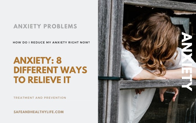 Anxiety: 8 Different Ways to Relieve It